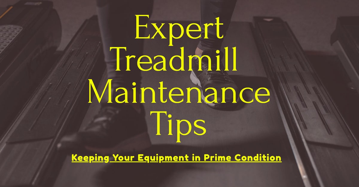 Essential Treadmill Maintenance Tips – Keeping Your Equipment in Prime ...